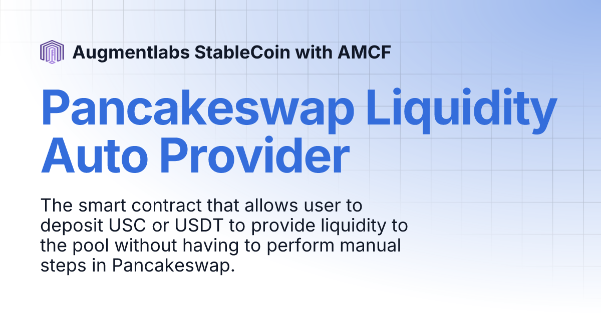 Pancakeswap Liquidity Auto Provider | Augmentlabs StableCoin with AMCF